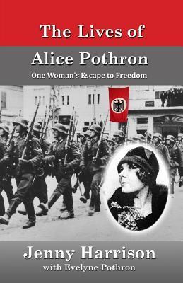 The Lives of Alice Pothron by Jenny Harrison | Goodreads