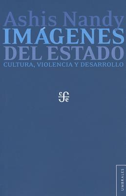 Imágenes del Estado. (Spanish Edition) by Ashis Nandy | Goodreads