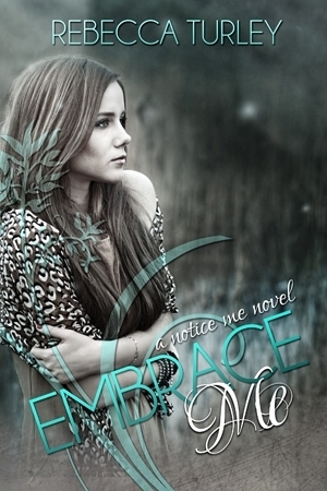 Embrace Me by Rebecca Turley | Goodreads