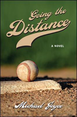 Going the Distance: A Novel (Excelsior Editions) by Michael Joyce ...