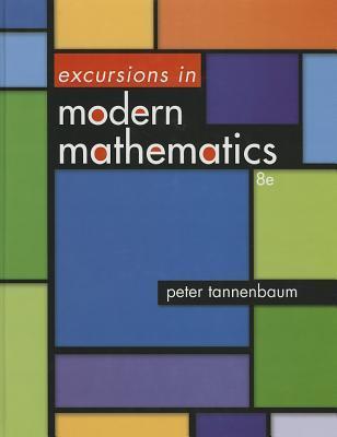Excursions in Modern Mathematics (8th Edition) by Peter Tannenbaum ...