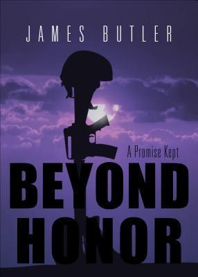 Beyond Honor by James Butler | Goodreads