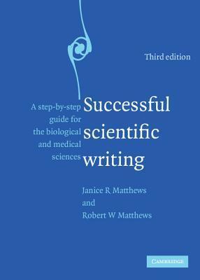 Successful Scientific Writing: A Step-by-Step Guide for the Biological ...