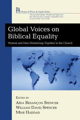 Global Voices on Biblical Equality: Women and Men Ministering Together ...
