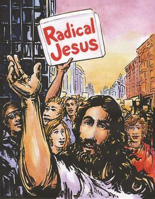 Radical Jesus: A Graphic History of Faith by Paul M. Buhle | Goodreads