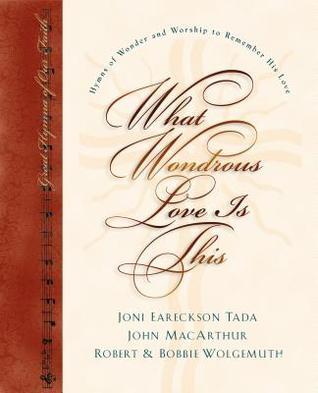 What Wondrous Love Is This: Hymns to Remember His Love with CD by Joni ...