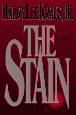 The Stain by Harry Kraus | Goodreads