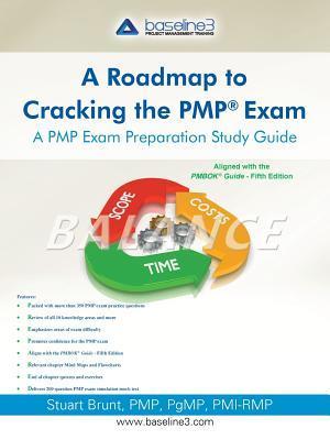 A Roadmap to Cracking the PMP® Exam: A PMP Exam Preparation Study Guide ...