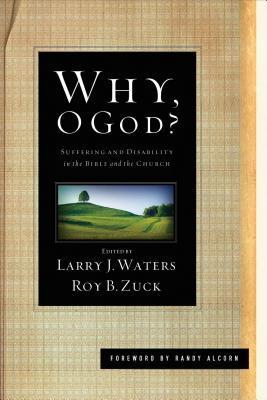 Why, O God? by Larry J. Waters | Goodreads