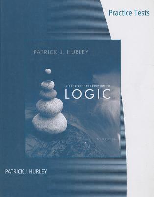 A Concise Introduction to Logic - Practice Tests by Patrick J. Hurley ...