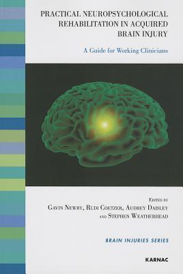 Practical Neuropsychological Rehabilitation in Acquired Brain Injury: A ...