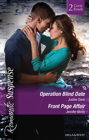 Operation Blind Date / Front Page Affair by Justine Davis | Goodreads