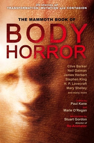 The Mammoth Book of Body Horror (Mammoth Books) by Barbie Wilde | Goodreads