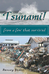 Tsunami! From a Few that Survived by Harvey Yoder | Goodreads