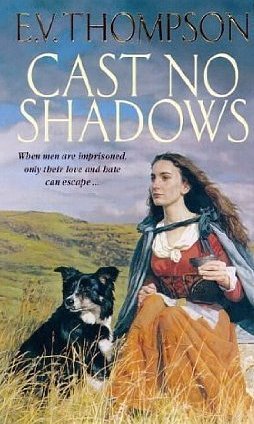 Cast No Shadows by E.V. Thompson | Goodreads