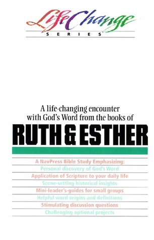 Ruth & Esther (LifeChange) by The Navigators | Goodreads