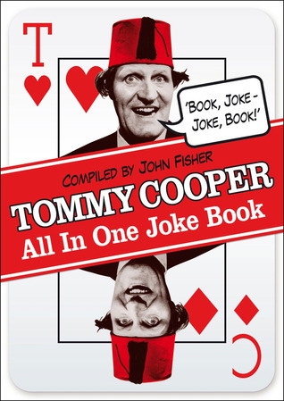 Tommy Cooper's Bumper Book of Jokes by Tommy Cooper | Goodreads