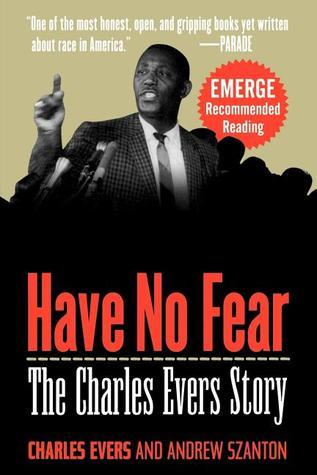Have No Fear: The Charles Evers Story by Charles Evers | Goodreads