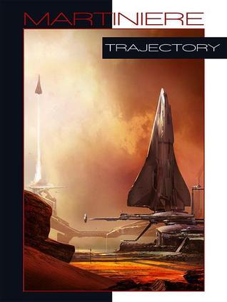 Trajectory by Stephan Martinière | Goodreads