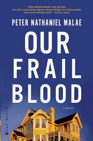 Our Frail Blood by Peter Nathaniel Malae | Goodreads