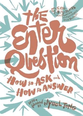The Enter Question: How to Ask and How to Answer by Students of San ...