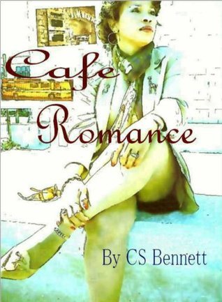 Cafe Romance by Curtis Bennett | Goodreads