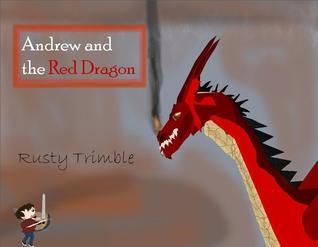 Andrew and the Red Dragon by Rusty Trimble | Goodreads