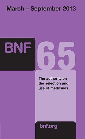 British National Formulary (BNF) 65 by Joint Formulary Committee ...