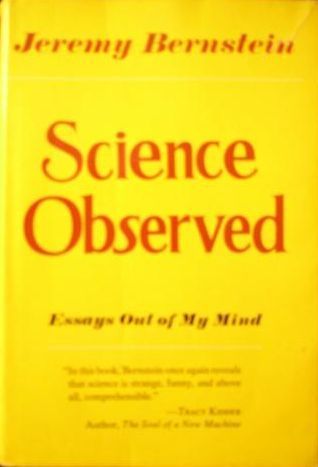 Science Observed by Irving Bernstein | Goodreads