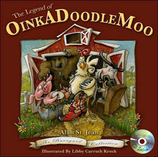 The Legend of Oink A Doodle Moo by Alan St. Jean | Goodreads