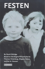 Festen (Modern Plays) by David Eldridge | Goodreads