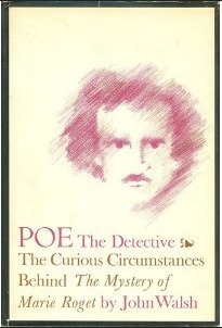 Poe the Detective: The Curious Circumstances Behind "The Mystery of ...