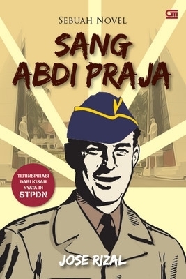 Sang Abdi Praja: Sebuah Novel by José Rizal | Goodreads