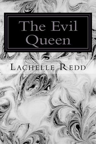 The Evil Queen by Lachelle Redd | Goodreads
