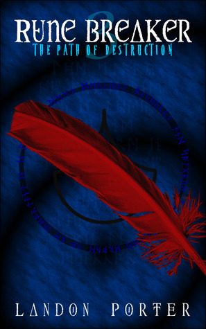 The Path of Destruction (Rune Breaker, #3) by Landon Porter | Goodreads