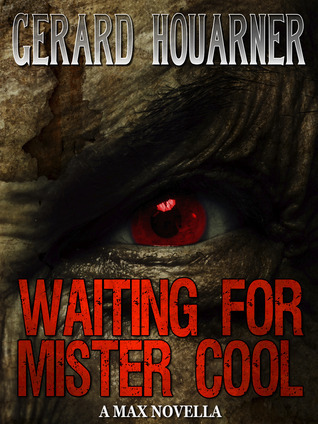 Waiting For Mr. Cool by Gerard Huarner | Goodreads