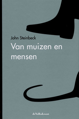 Van muizen en mensen by John Steinbeck | Goodreads