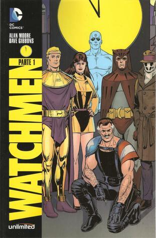 Watchmen, parte 1 by Alan Moore | Goodreads