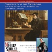 Christianity at the Crossroads: The Reformations of the Sixteenth and ...
