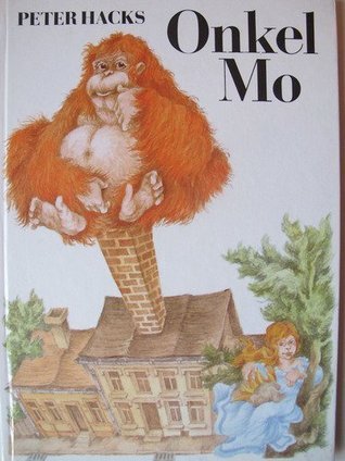 Onkel Mo by Peter Hacks | Goodreads