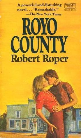 Royo County by Robert Roper | Goodreads