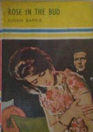 Rose in the Bud by Ida Pollock | Goodreads