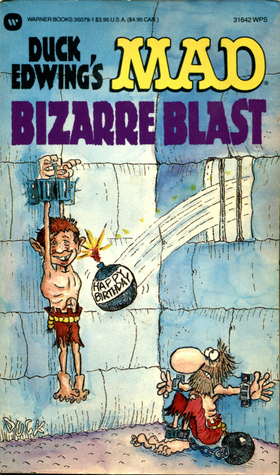 Duck Edwing's Mad Bizarre Blast by Don Edwing | Goodreads