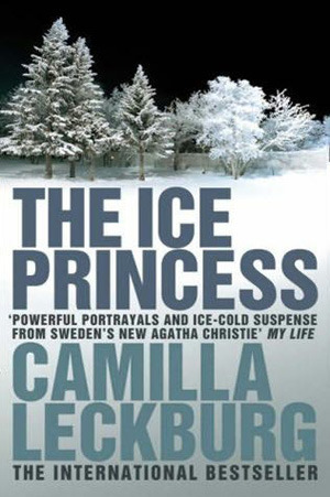 The Ice Princess (Patrik Hedström, #1) by Camilla Läckberg | Goodreads