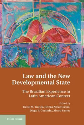 Law and the New Developmental State: The Brazilian Experience in Latin ...