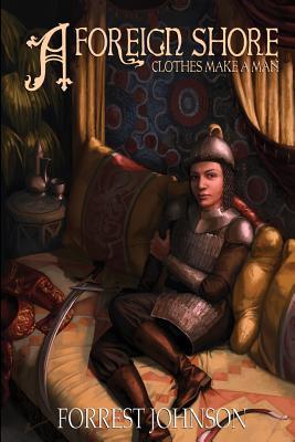 Clothes Make A Man (A Foreign Shore #1) by Forrest Johnson | Goodreads