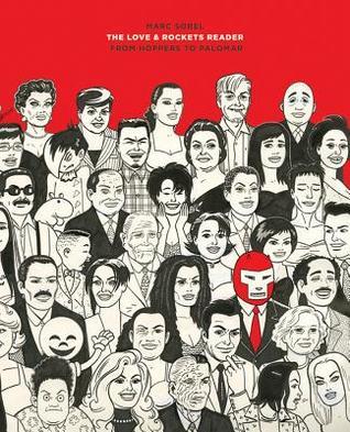 The Love And Rockets Reader: From Hoppers To Palomar by Marc Sobel ...