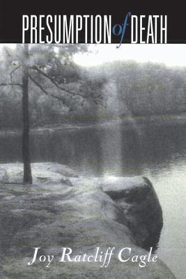 Presumption of Death by Joy Ratcliff Cagle | Goodreads