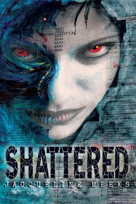 Shattered by Jacqueline Meeks | Goodreads