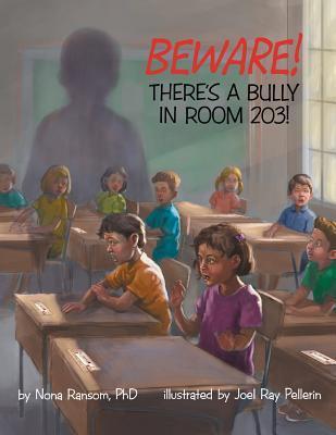 Beware! There's a Bully in Room 203! by Nona Ransom | Goodreads